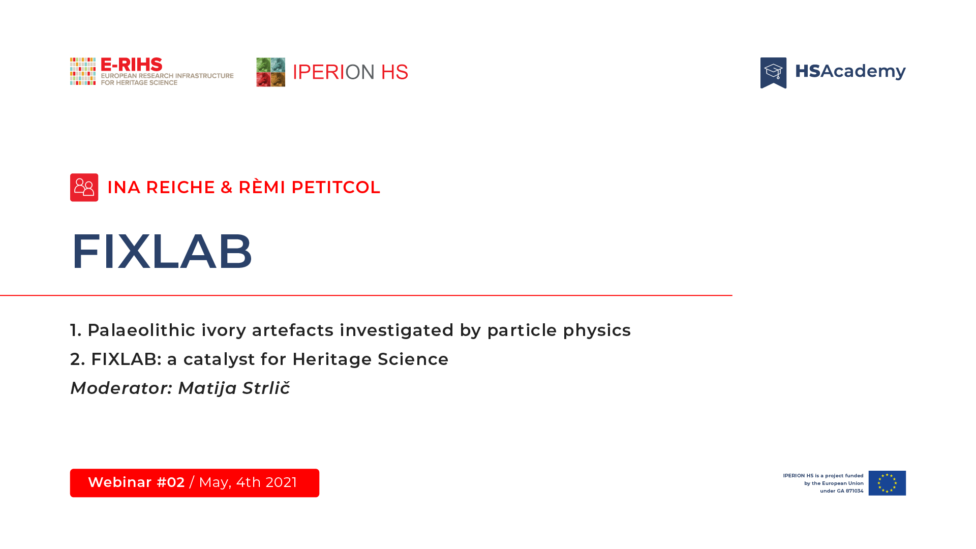 IPERION HS 2nd webinar - FIXLAB: A talk on a past user experience ...